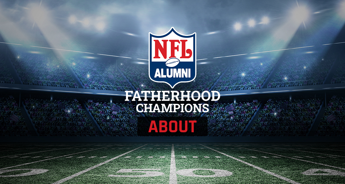 About the NFL Alumni Fatherhood Champions Program