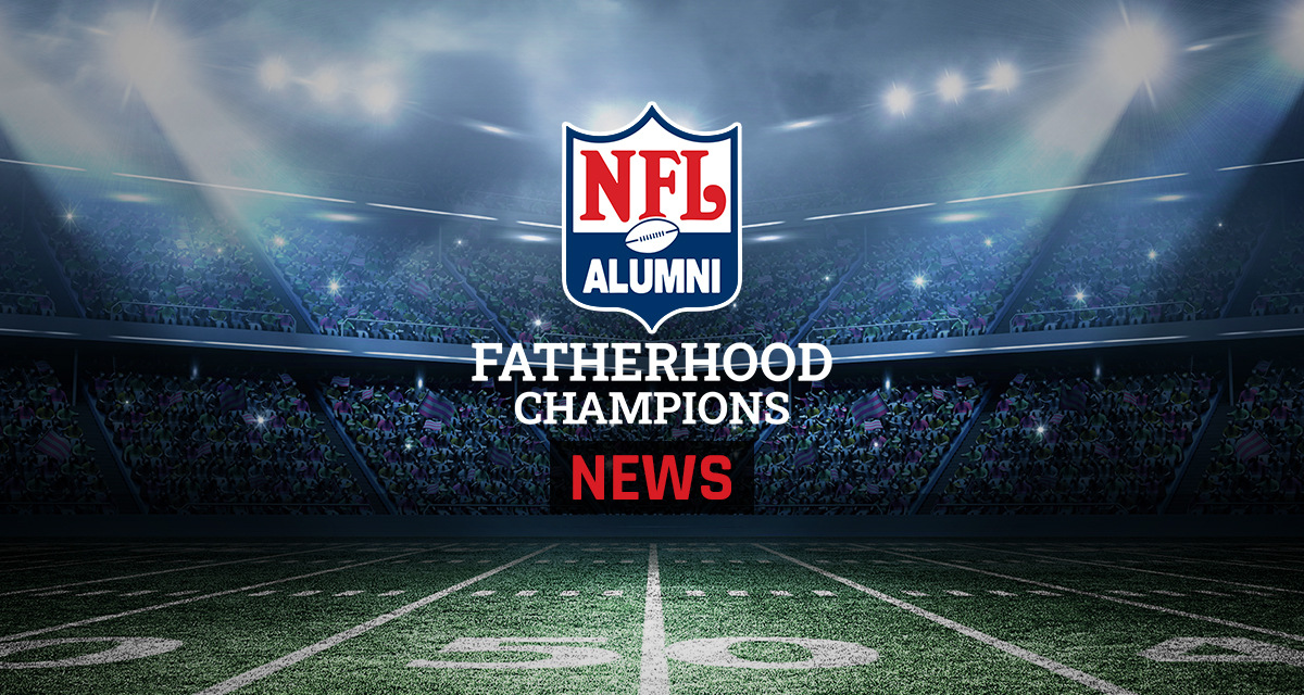In The News: Fatherhood Champions | NFL Alumni